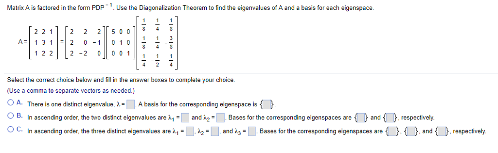 Solved Matrix A Is Factored In The Form Pdp Use The
