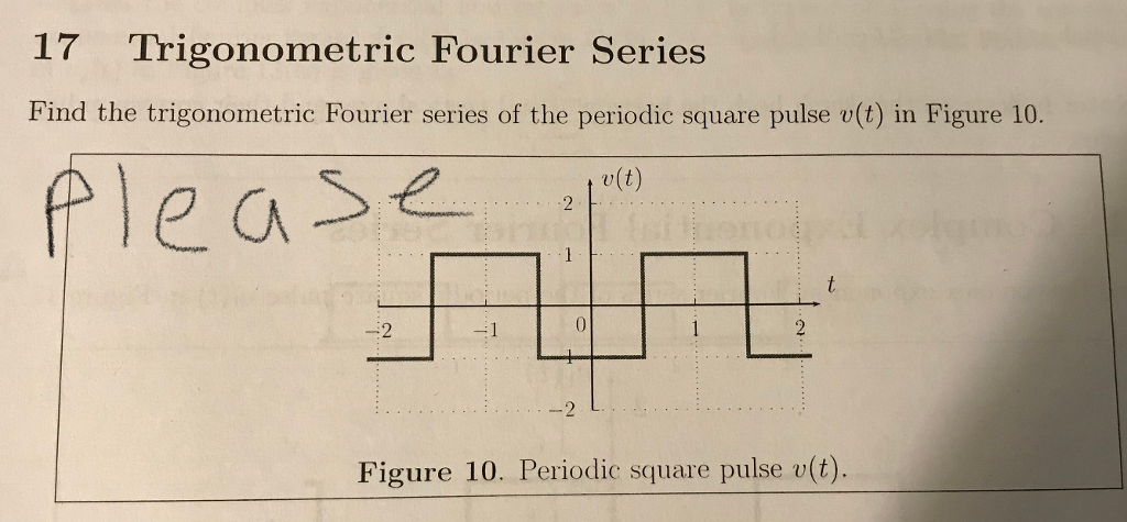 Solved 17 Trigonometric Fourier Series Find the | Chegg.com Solved 17 Trigonometric Fourier Series Find the | Chegg.com