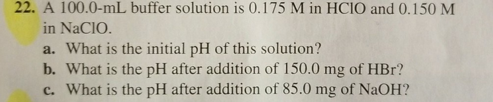 Solved 22. A 100.0-mL buffer solution is 0.175 M in HCIO and | Chegg.com