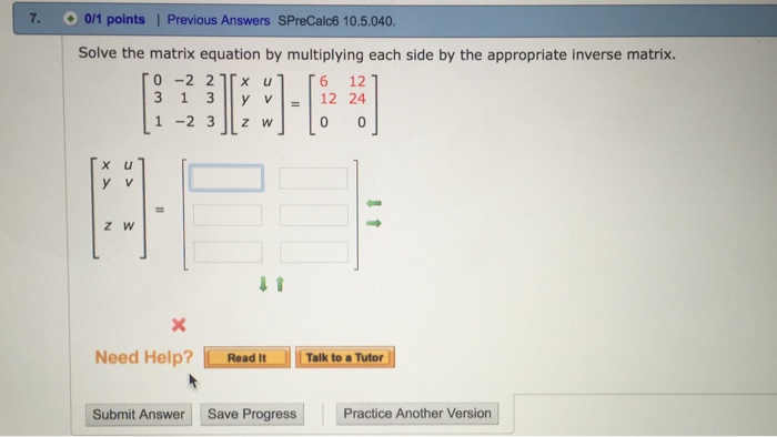 Solved Solve the matrix equation by multiplying each side by | Chegg.com