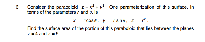 Solved Consider the paraboloid z=x2+y. One parameterization | Chegg.com