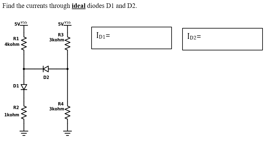 Solved Find the currents through ideal diodes D1 and D2 VSS | Chegg.com