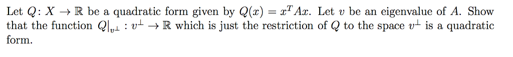 Solved Let Q: X rightarrow R be a quadratic form given by | Chegg.com
