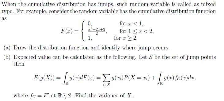 Solved When the cumulative distribution has jumps, such | Chegg.com