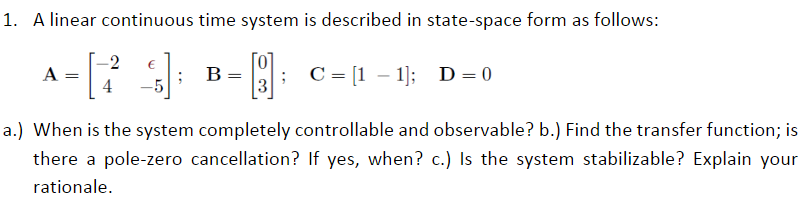 Solved 1. A linear continuous time system is described in | Chegg.com