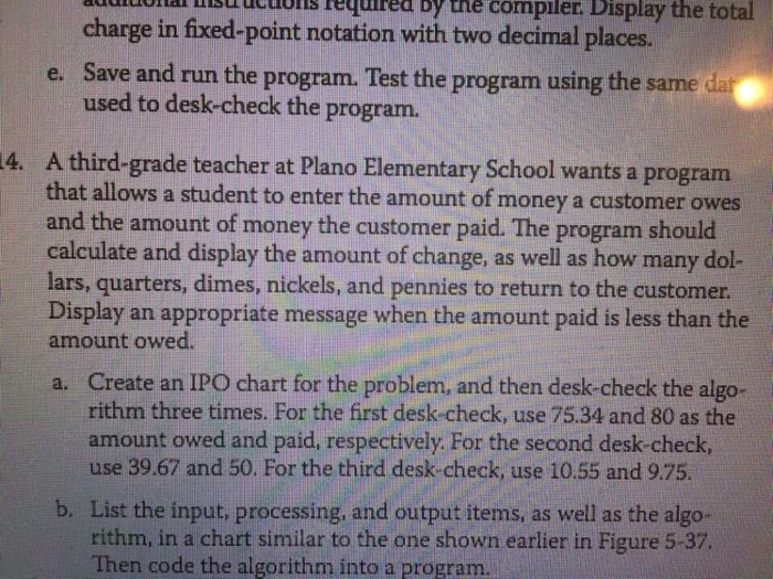 Solved Save and run the program. Test the program using the | Chegg.com