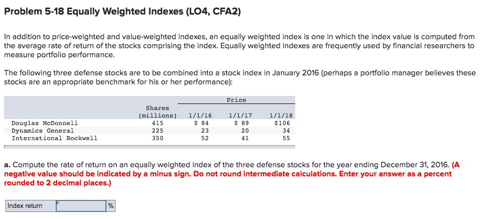 Solved Problem 5-18 Equally Weighted Indexes (LO4, CFA2) In | Chegg.com
