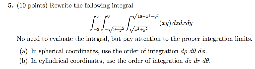 Solved 5. (10 points) Rewrite the following integral | Chegg.com