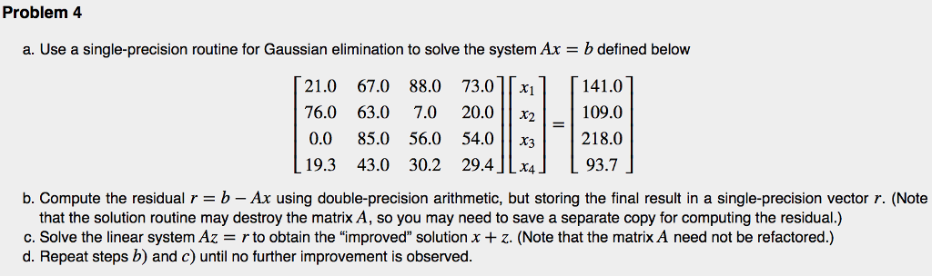 Solved Problem 4 Use a single-precision routine for Gaussian | Chegg.com
