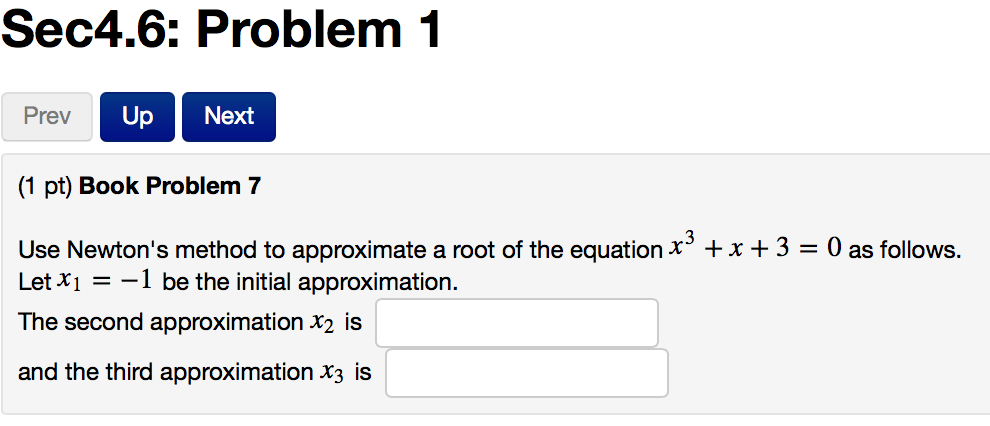 Solved Sec4.6: Problem I (1 pt) Book Problem 7 Use Newton?s | Chegg.com