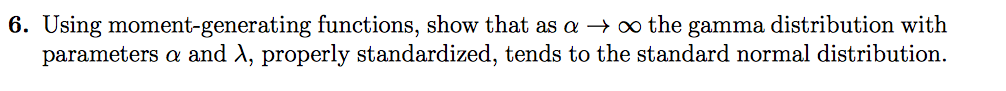 Using moment-generating functions, show that as alpha | Chegg.com