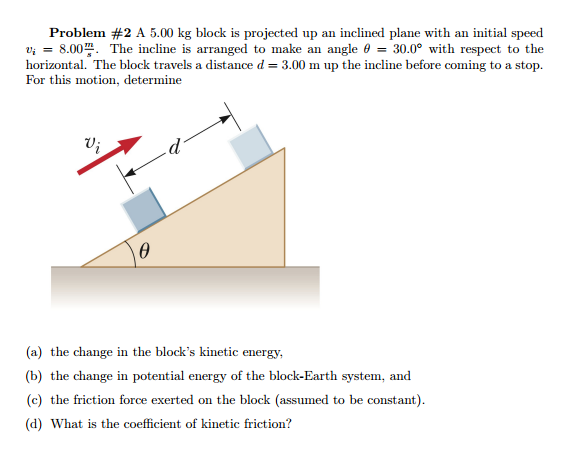 Solved A 5.00 kg block is projected up an inclined plane | Chegg.com