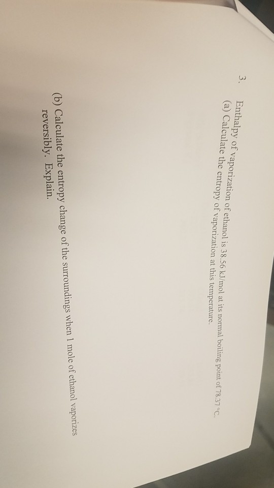 Solved 3 Va (a) Calculate the entropy of vaporization at | Chegg.com