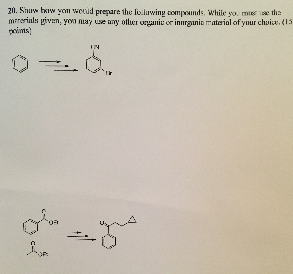 Show how you would prepare the following compounds. | Chegg.com
