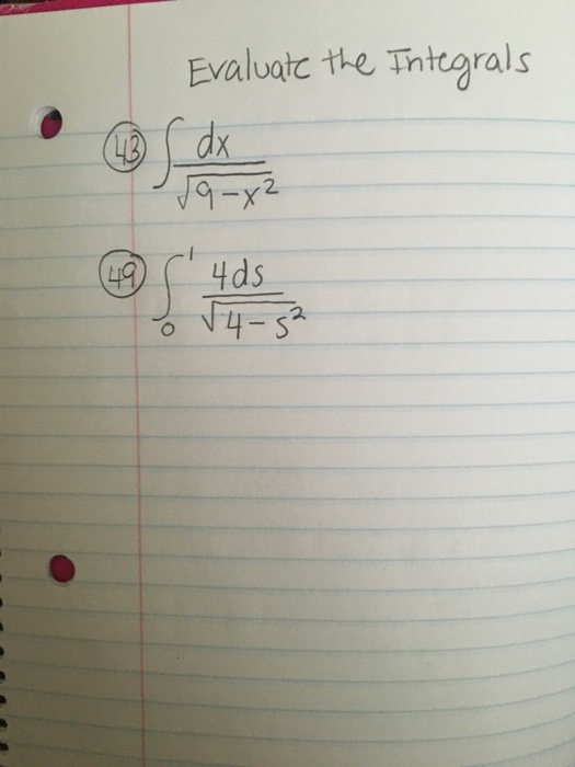Solved Evaluate the integrals integral dx/square root 9 - | Chegg.com