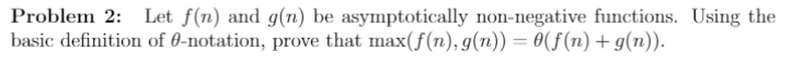 Solved Let f(n) and g(n) be asymptotically non-negative | Chegg.com