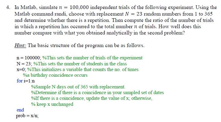 Solved In Matlab, simulate n = 100,000 independent trials of | Chegg.com