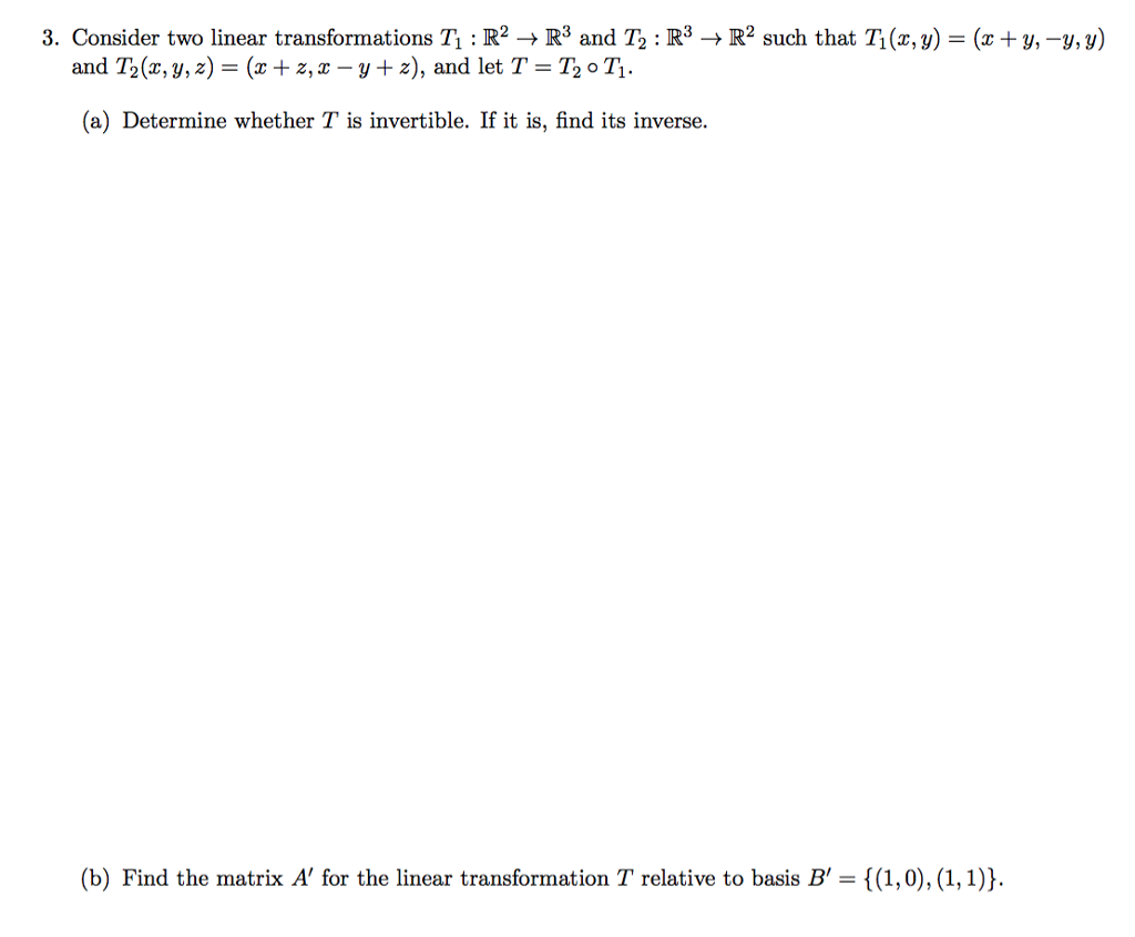 Solved 3 Consider Two Linear Transformations T R2 R3 And
