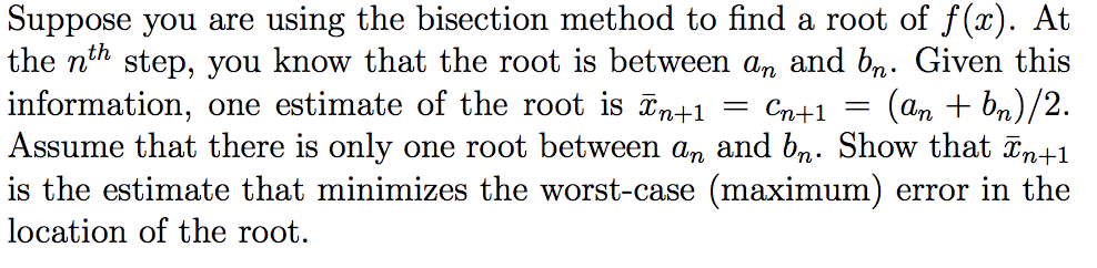 Solved Suppose you are using the bisection method to find a | Chegg.com