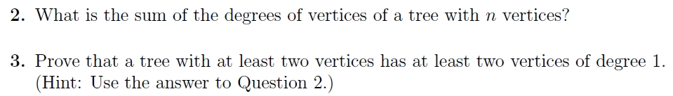 Solved What is the sum of the degrees of vertices of a tree | Chegg.com