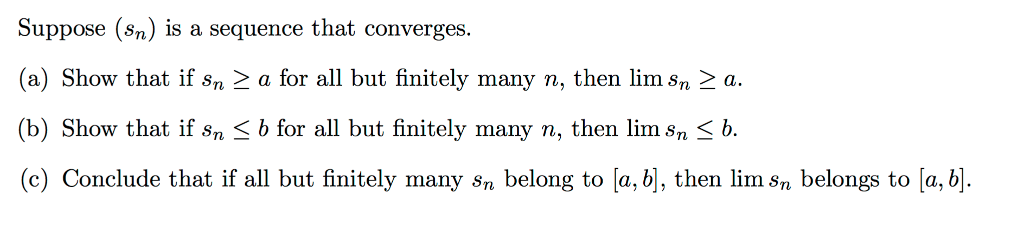 Solved Suppose (s_n) is a sequence that converges. (a) Show | Chegg.com