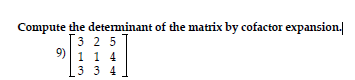 Solved Compute the determinant of the matrix by cofactor | Chegg.com