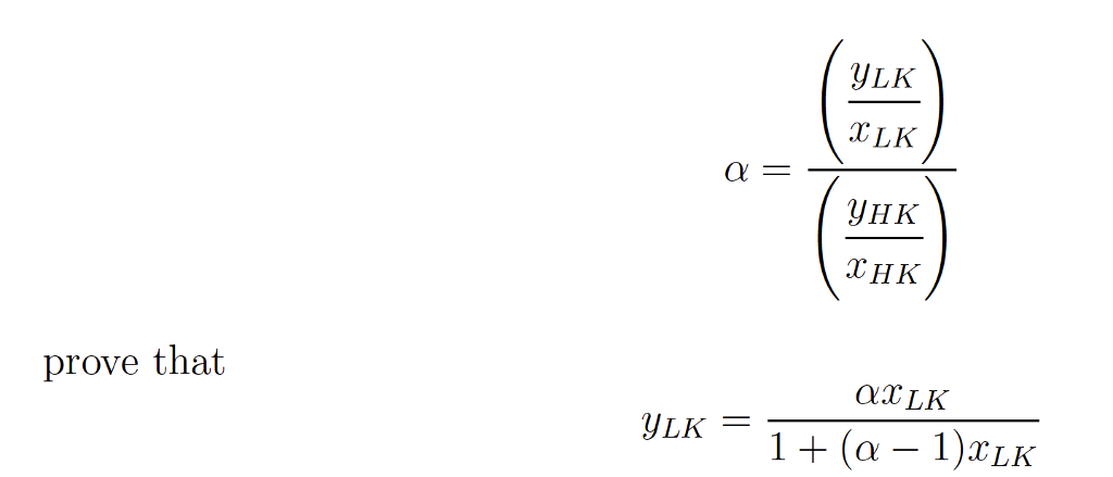Solved Alpha = (y LK/x LK)/(y HK/x HK) prove that yLK = | Chegg.com