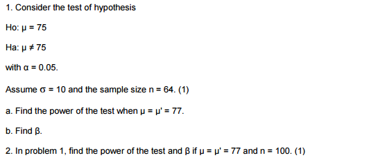1. Consider the test of hypothesis H0: Mu = 75 Ha: Mu | Chegg.com