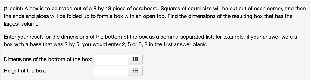 Solved A box is to be made out of a 8 by 18 piece of | Chegg.com