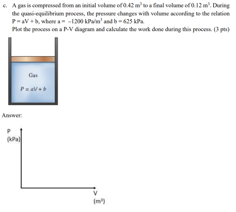 Solved the quasi-equilibrium process, the pressure changes | Chegg.com