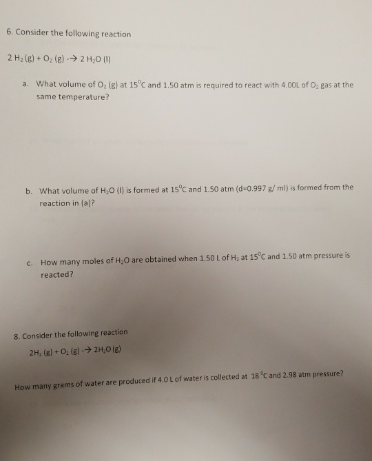 Solved 6. Consider the following reaction 2H2 (g) + O2 (g) → | Chegg.com