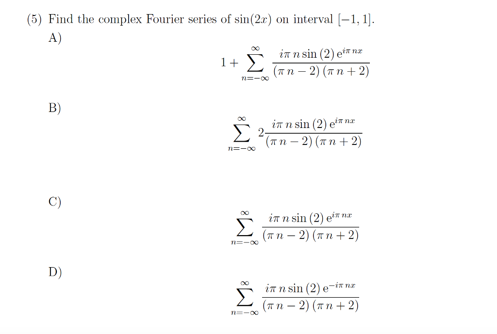Solved (5) Find the complex Fourier series of sin (2r) on | Chegg.com