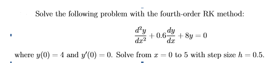 Solved Solve the following problem with the fourth-order RK | Chegg.com