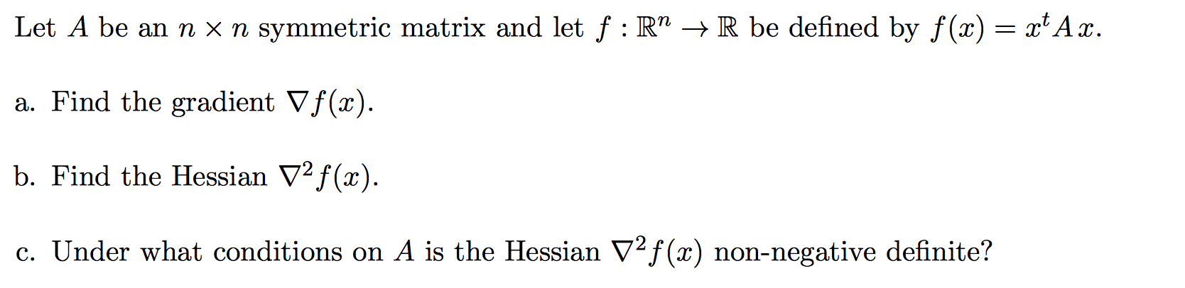Solved Let A be an n times n symmetric matrix and let f: R^n | Chegg.com