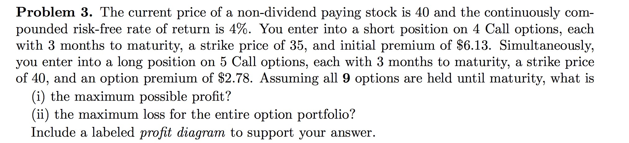 Solved Find the maximum possible profit, the maximum loss | Chegg.com