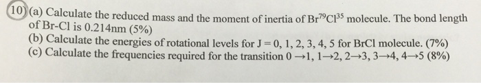 Solved Calculate the reduced mass and the moment of inertia | Chegg.com