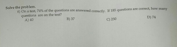 Solved On a test, 74% of the questions are answered | Chegg.com