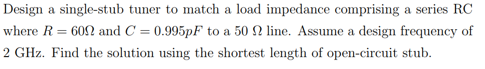 Solved Design a single-stub tuner to match a load impedance | Chegg.com