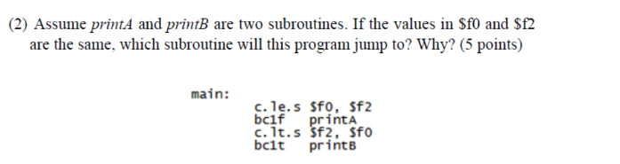 Solved (2) Assume printA and printB are two subroutines. If | Chegg.com