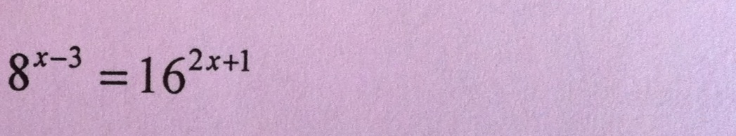 Solved 8x-3 = 16 2x+1 | Chegg.com