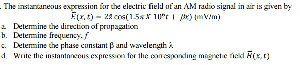 Solved The instantaneous expression for the electric field | Chegg.com