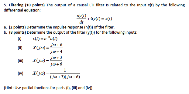 Solved 5. Filtering (10 points) The output of a causal LTI | Chegg.com