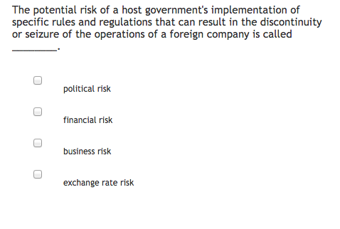 Solved The potential risk of a host governments | Chegg.com