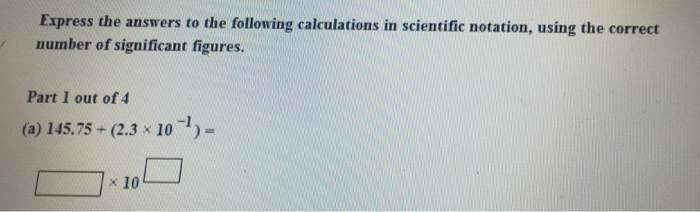 Solved Express the answers to the following calculations in | Chegg.com