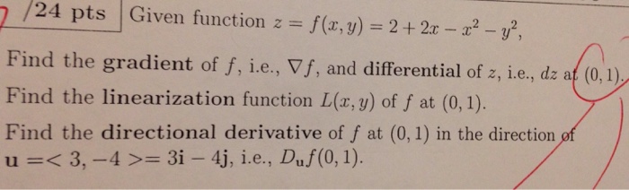Solved Given function z = f(x,y) = 2 + 2x - x2 - y2. Find | Chegg.com