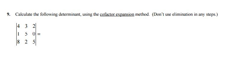 Solved Calculate the following determinant, using the | Chegg.com