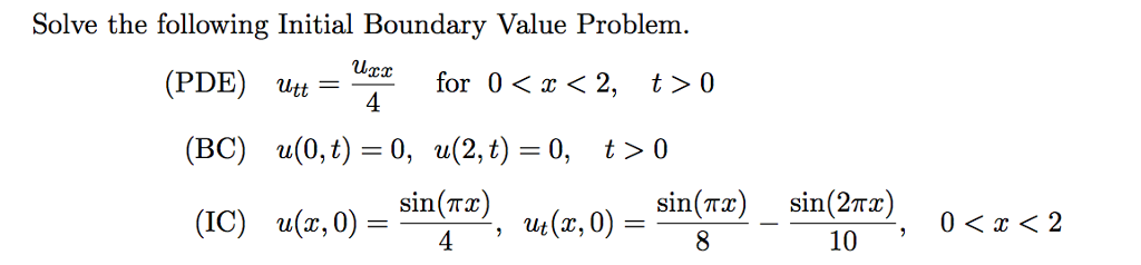 Solved Complete solution to the IBVP for the Wave Equation. | Chegg.com