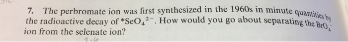 Solved The perbromate ion was first synthesized in the 1960s | Chegg.com