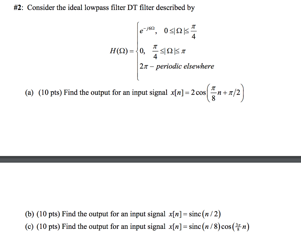Solved Consider the ideal lowpass filter DT filter described | Chegg.com