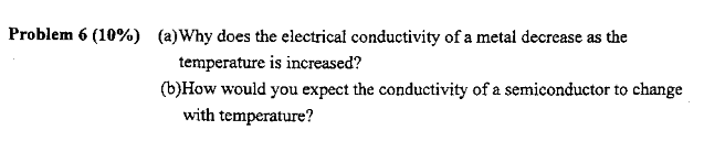 Solved (a) Why does the electrical conductivity of a metal | Chegg.com